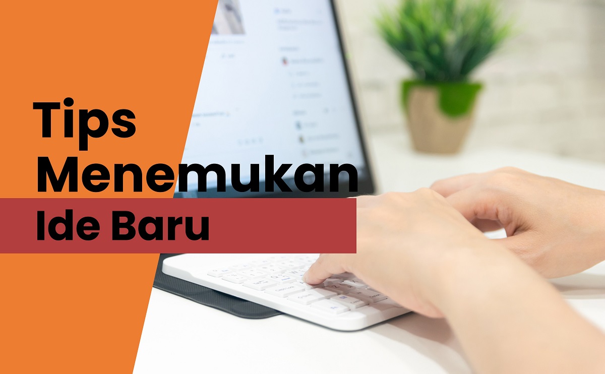 Tips Menemukan Ide Baru Saat Menulis